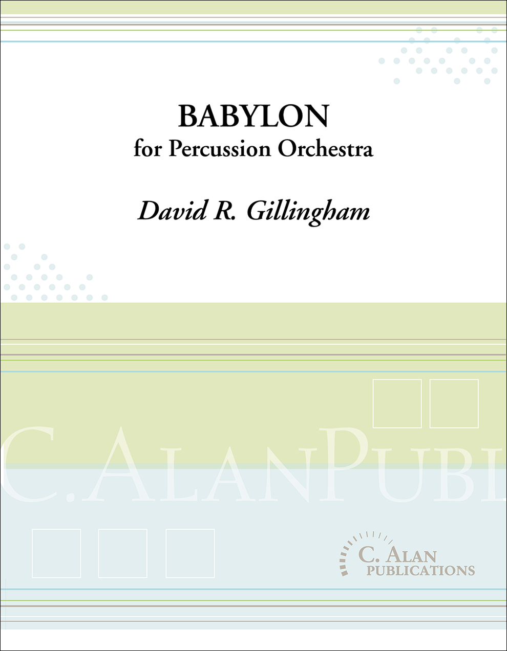 Babylon | Gillingham, David R. – Concert & Marching Music